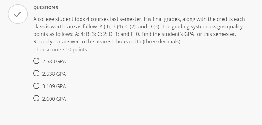 Solved QUESTION 9 A college student took 4 courses last | Chegg.com