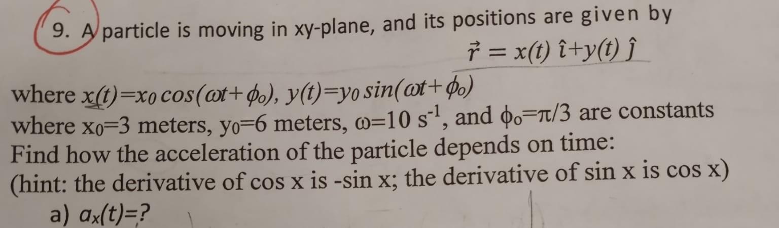 Solved = 9. A particle is moving in xy-plane, and its | Chegg.com
