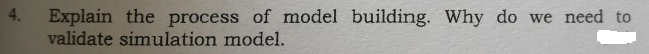 Solved 4. Explain the process of model building. Why do we | Chegg.com