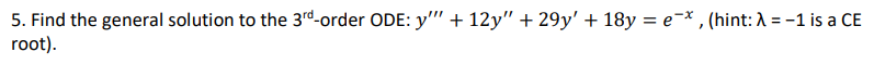 Solved 5. Find the general solution to the 3rd-order ODE: | Chegg.com