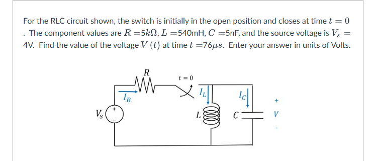 Solved For the RLC ﻿circuit shown, the switch is ﻿initially | Chegg.com