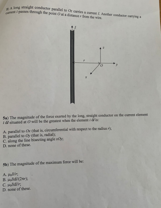 Solved A long straight conductor parallel to Oz ﻿carries a | Chegg.com