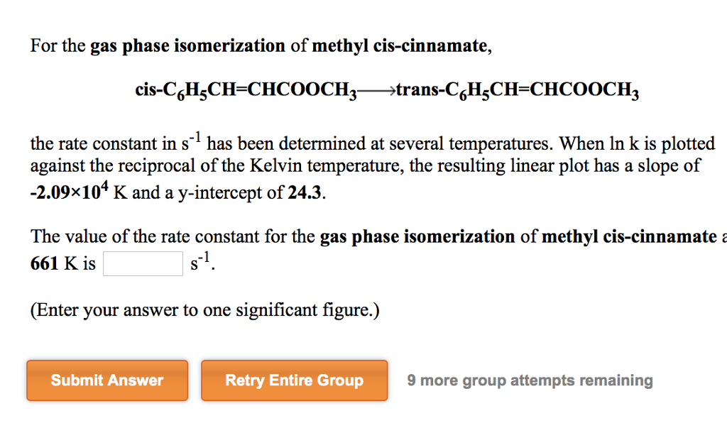 Solved For the gas phase isomerization of methyl | Chegg.com
