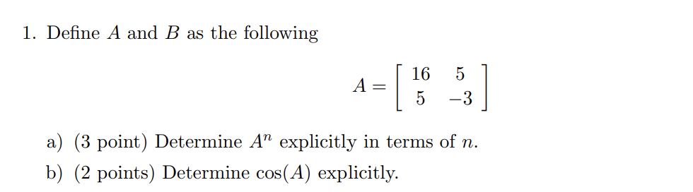 1. Define A and B as the following A=[1655−3] a) (3 | Chegg.com