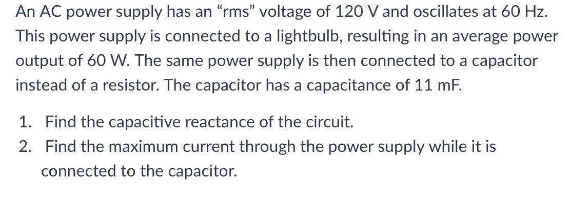 Solved An AC power supply has an “rms” voltage of 120 V and | Chegg.com
