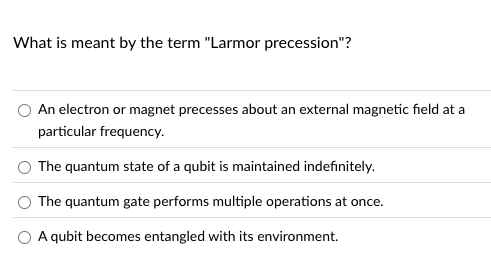 Solved What is meant by the term "Larmor precession"?An | Chegg.com