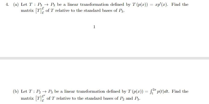 Solved 4. (a) Let T : P3 be a linear transformation defined | Chegg.com