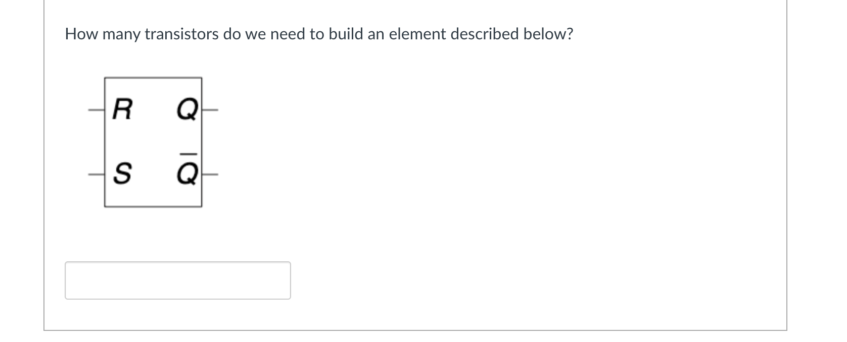 Solved How many transistors do we need to build an element | Chegg.com