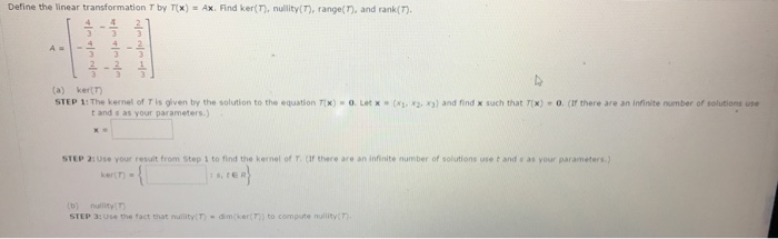 Solved Define the linear transformation Tby T(x) Ax. Find | Chegg.com