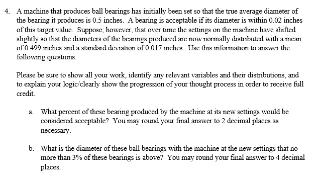 Solved 4. A machine that produces ball bearings has | Chegg.com