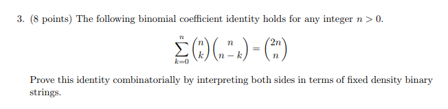 Solved The following binomial coefficient identity holds for | Chegg.com