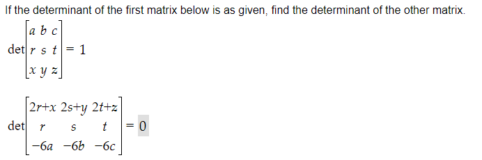 Solved If the determinant of the first matrix below is as | Chegg.com