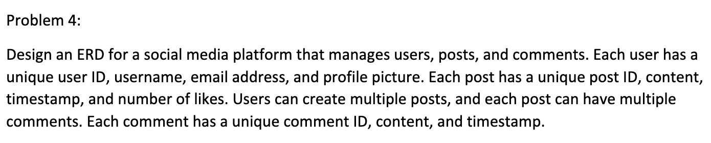 Design an ERD for a social media platform that | Chegg.com