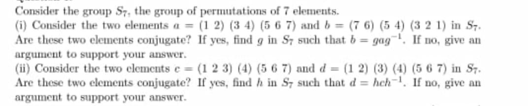 Solved Consider the group S7, the group of permutations of | Chegg.com