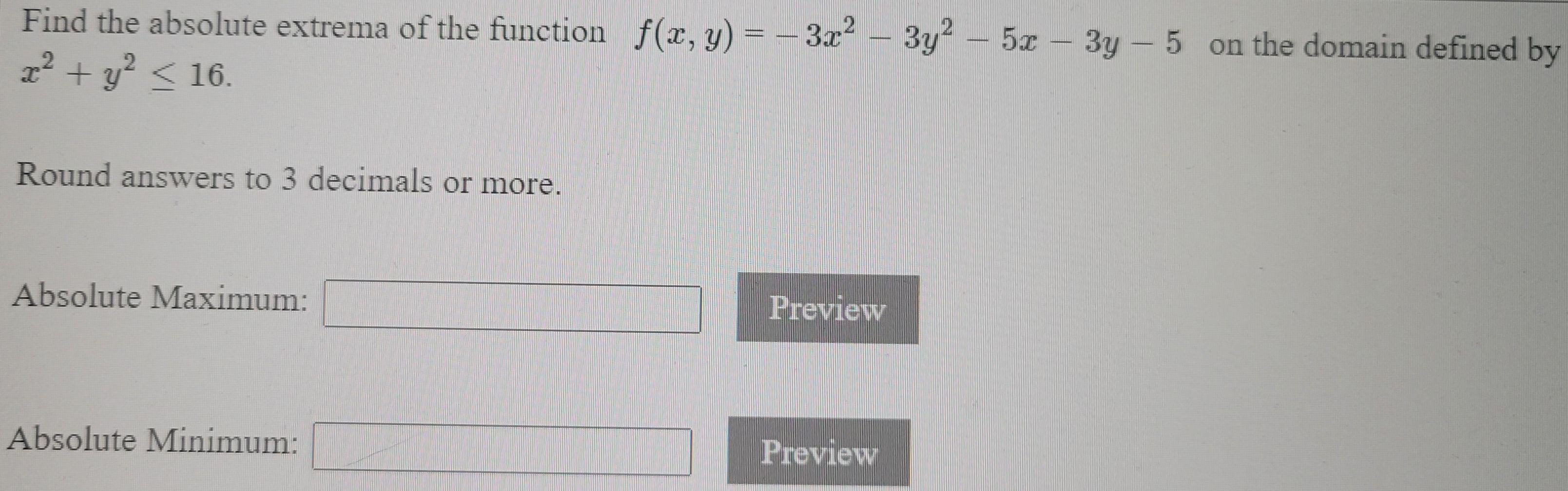 Solved Find the absolute extrema of the function f(x, y) = – | Chegg.com