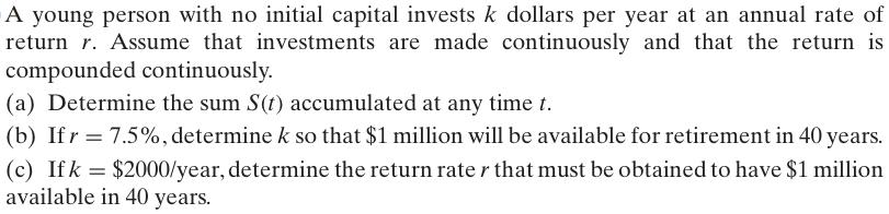 Solved A young person with no initial capital invests k | Chegg.com