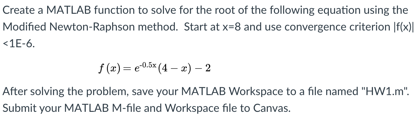 Solved Create a MATLAB function to solve for the root of the | Chegg.com