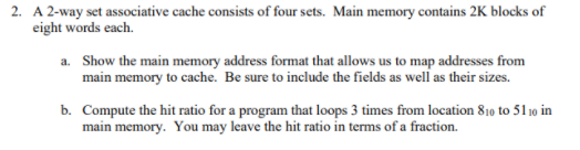 Solved 2. A 2-way set associative cache consists of four | Chegg.com