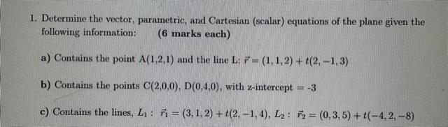 Solved 1. Determine the vector, parametric, and Cartesian | Chegg.com