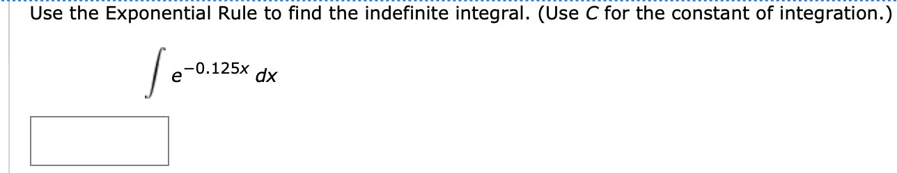 Solved Use the Exponential Rule to find the indefinite | Chegg.com
