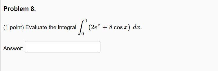 Solved Problem 8. (1 point) Evaluate the integral | Chegg.com