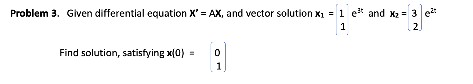 Solved Problem 3. Given differential equation \\( | Chegg.com