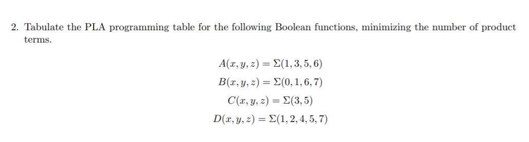 Solved 2. Tabulate the PLA programming table for the | Chegg.com