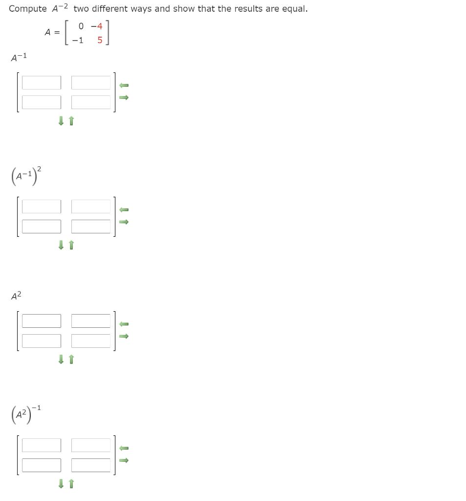 Solved Compute A-2 two different ways and show that the | Chegg.com
