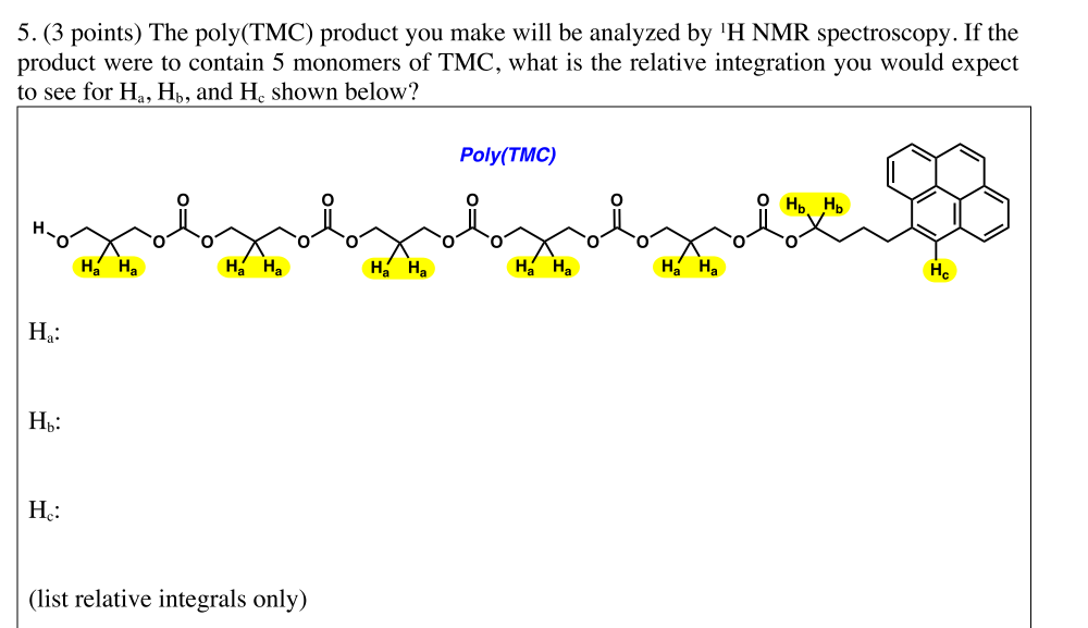 Solved 5. (3 points) The poly(TMC) product you make will be | Chegg.com