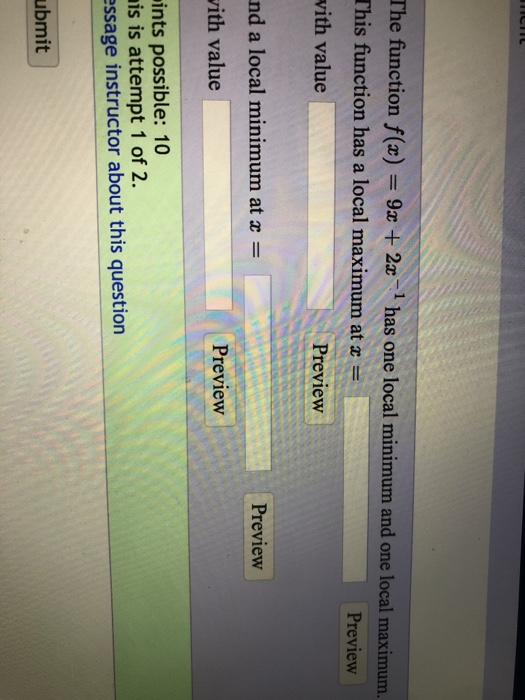 Solved The function f(x) 9x + 2x-1 has one local minimum and | Chegg.com