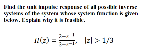 Solved Find the unit impulse response of all possible | Chegg.com