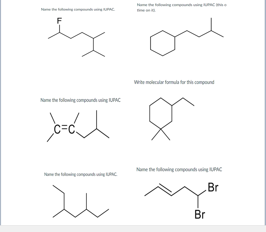 Solved Name the following compounds using IUPAC. Name the | Chegg.com