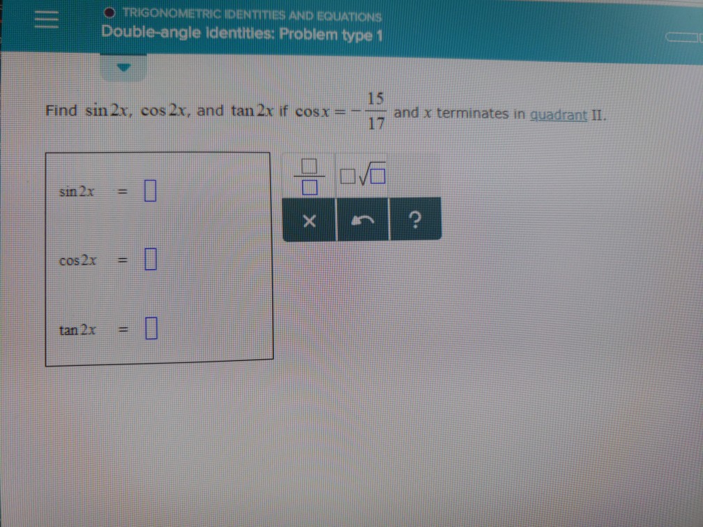 Solved TRIGONOMETRIC IDENTITIES AND EQUATIONS Double-angle | Chegg.com