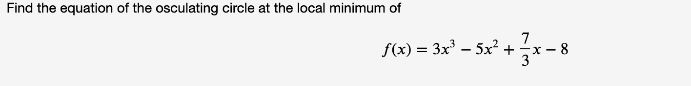 Solved Find the equation of the osculating circle at the | Chegg.com