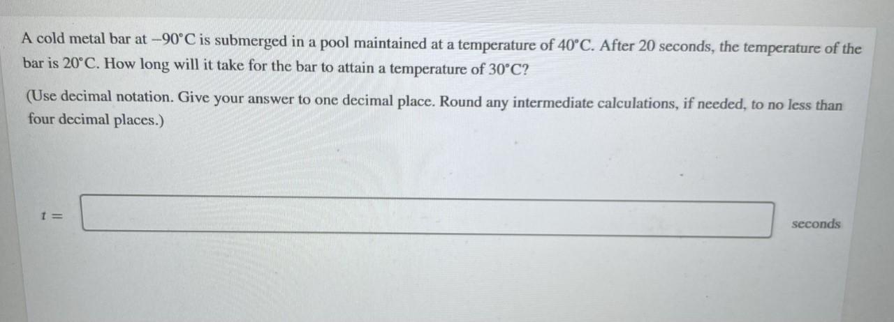 Solved A cold metal bar at −90∘C is submerged in a pool | Chegg.com