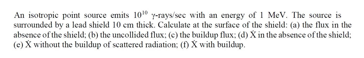 Solved An isotropic point source emits 1010 y-rays/sec with | Chegg.com