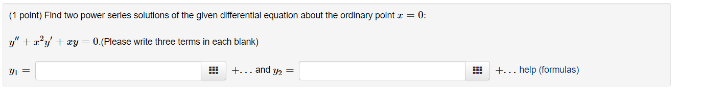 Solved (1 point) Find two power series solutions of the | Chegg.com