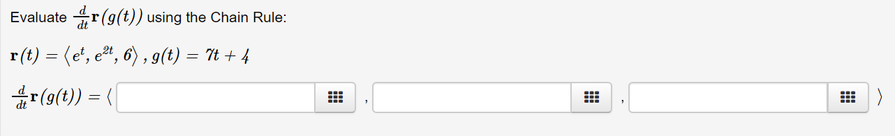Solved Evaluate r(9(t)) using the Chain Rule: r(t) = (e', | Chegg.com