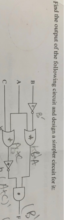 Solved Find the output of the following circuit and design a | Chegg.com