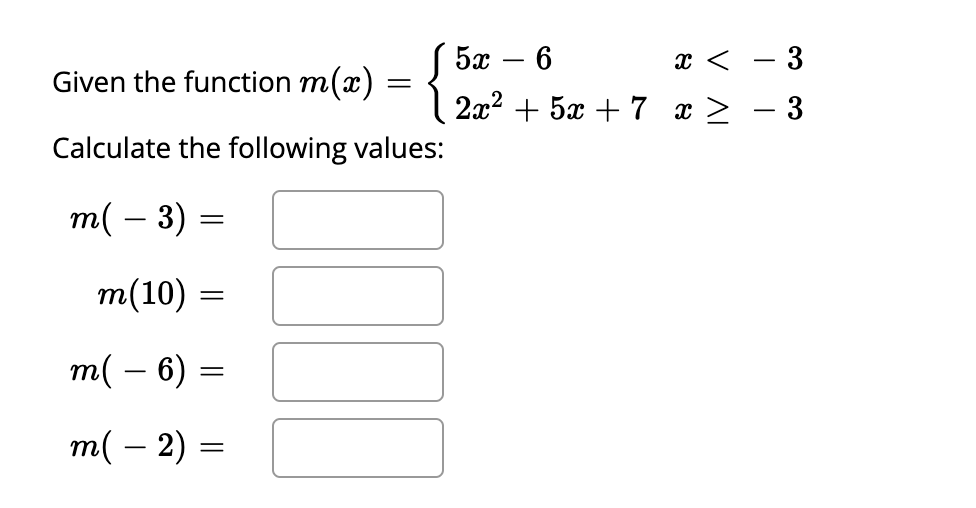 Solved Given the function m(x)={5x−62x2+5x+7x