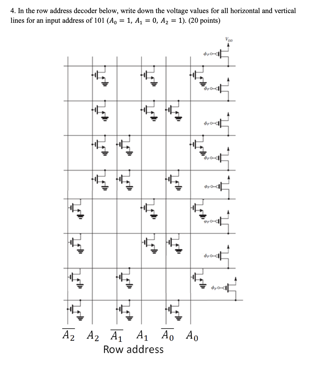 4 In The Row Address Decoder Below Write Down The 