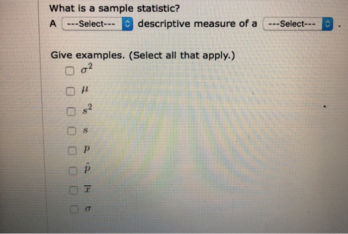 Solved What is a sample statistic? ASelect descriptive | Chegg.com