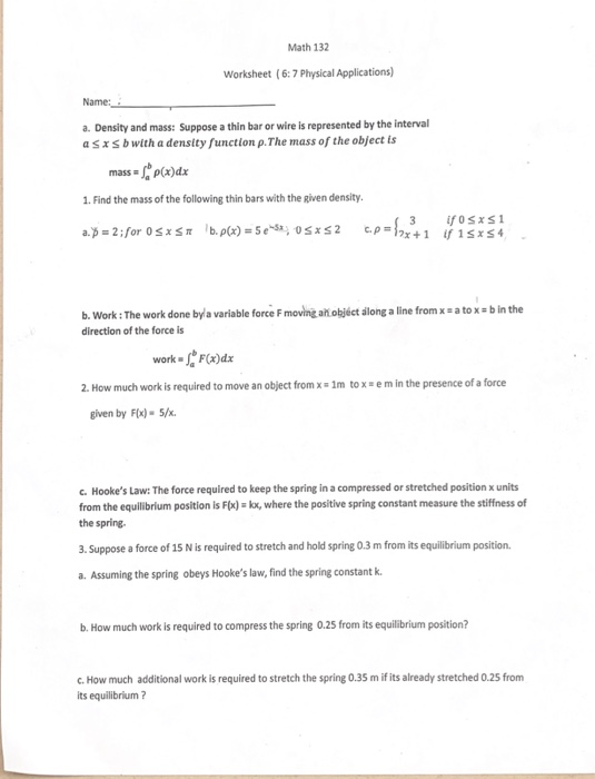 Solved Math 132 Worksheet (6:7 Physical Applications) Name:, | Chegg.com