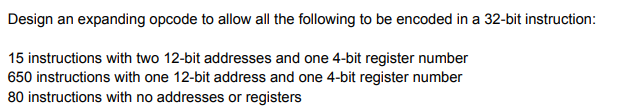Solved Design an expanding opcode to allow all the following | Chegg.com