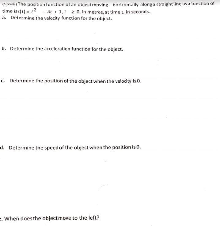 Solved (5 points) The position function of an object moving | Chegg.com