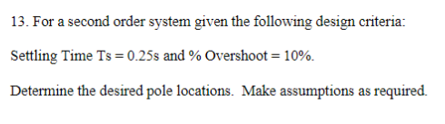 Solved 13. For a second order system given the following | Chegg.com