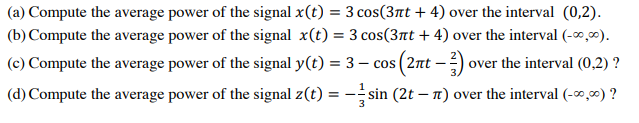 Solved (a) Compute the average power of the signal x(t) = 3 | Chegg.com