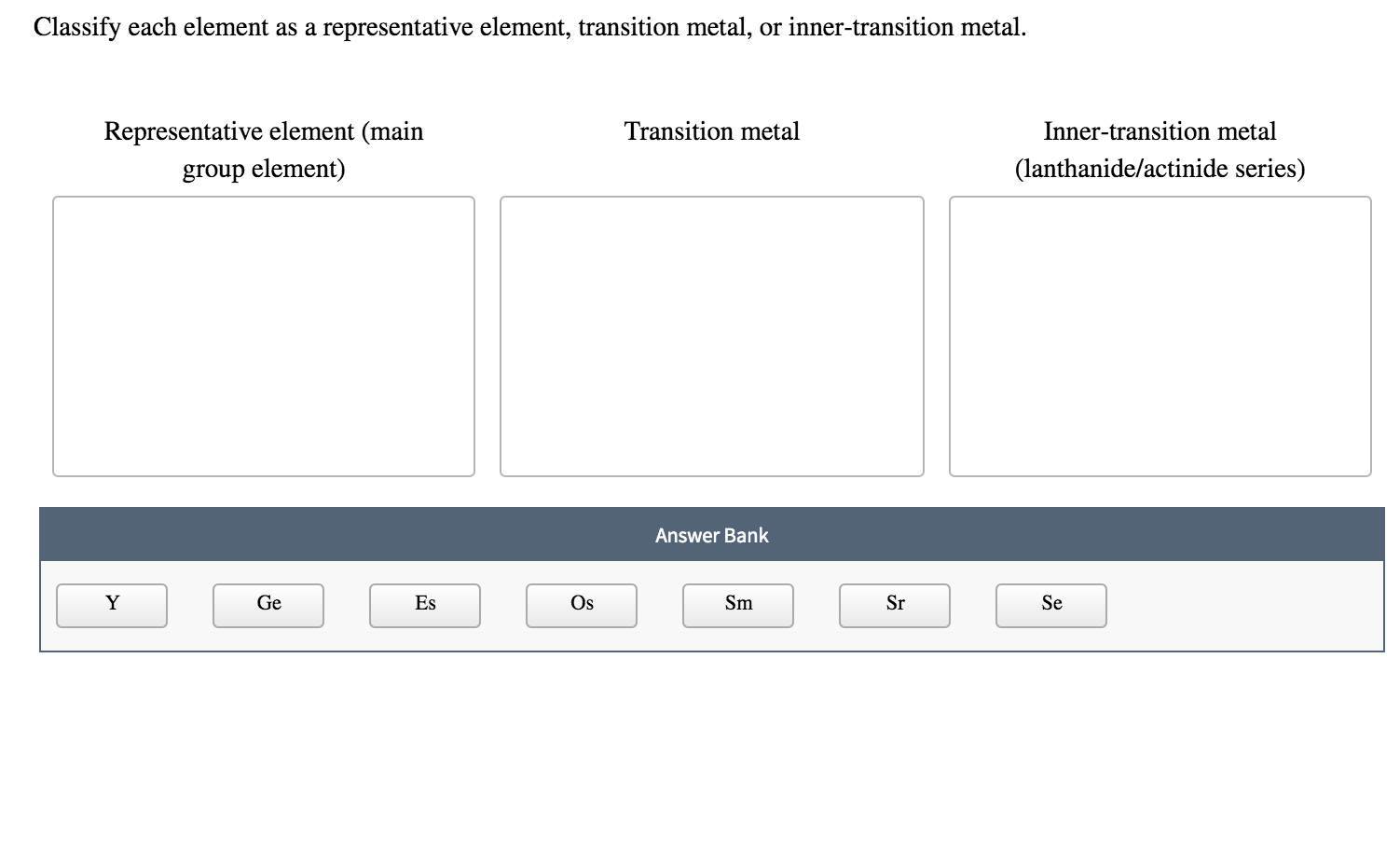 Solved Classify each element as a representative element, | Chegg.com