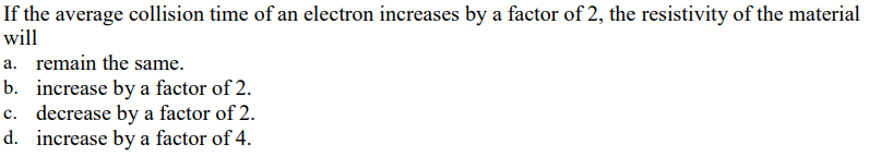 Solved If the average collision time of an electron | Chegg.com