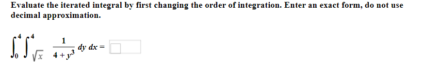 Solved Evaluate the iterated integral by ﻿first changing the | Chegg.com